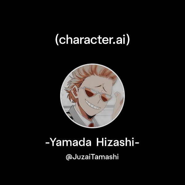 Chat with -Yamada Hizashi- | character.ai | AI Chat, Reimagined–Your ...