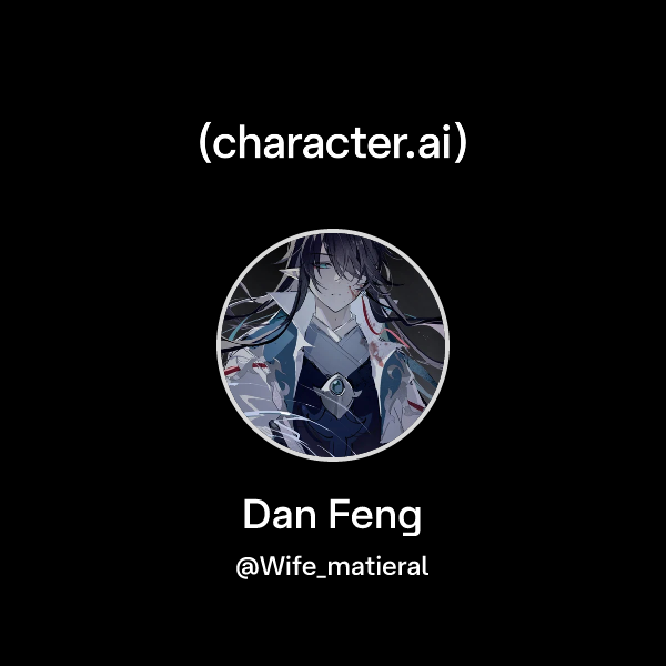 Chat with Dan Feng | character.ai | AI Chat, Reimagined–Your Words ...