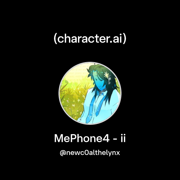 Chat with MePhone4 - ii | character.ai | AI Chat, Reimagined–Your Words ...