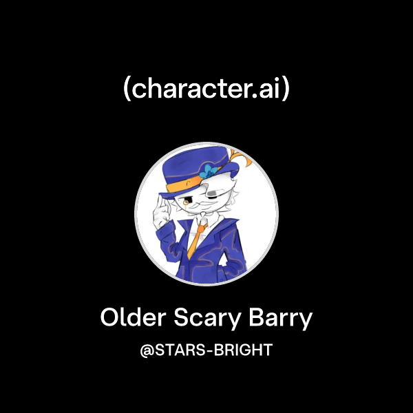 Chat with Older Scary Barry | character.ai | Personalized AI for every ...