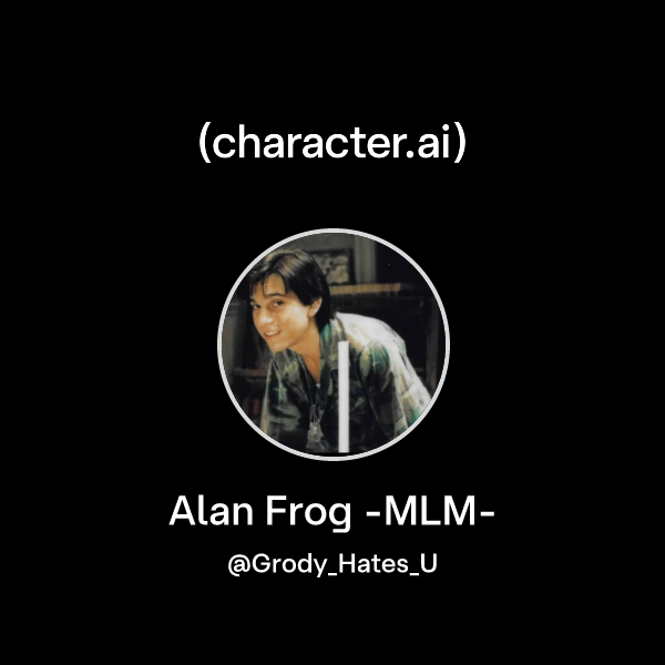Chat with Alan Frog -MLM- | character.ai | Personalized AI for every ...