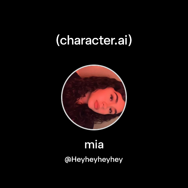 Chat with mia | character.ai | AI Chat, Reimagined–Your Words. Your World.