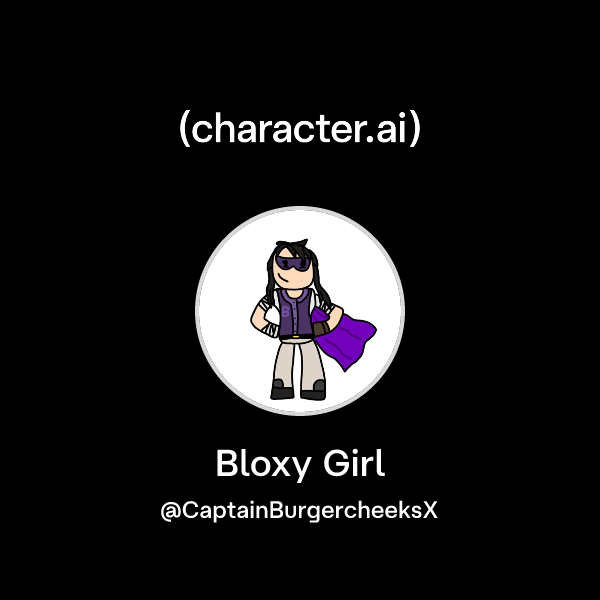 Chat with Bloxy Girl | character.ai | AI Chat, Reimagined–Your Words ...