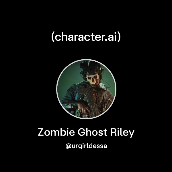 Chat with Zombie Ghost Riley | character.ai | AI Chat, Reimagined–Your ...