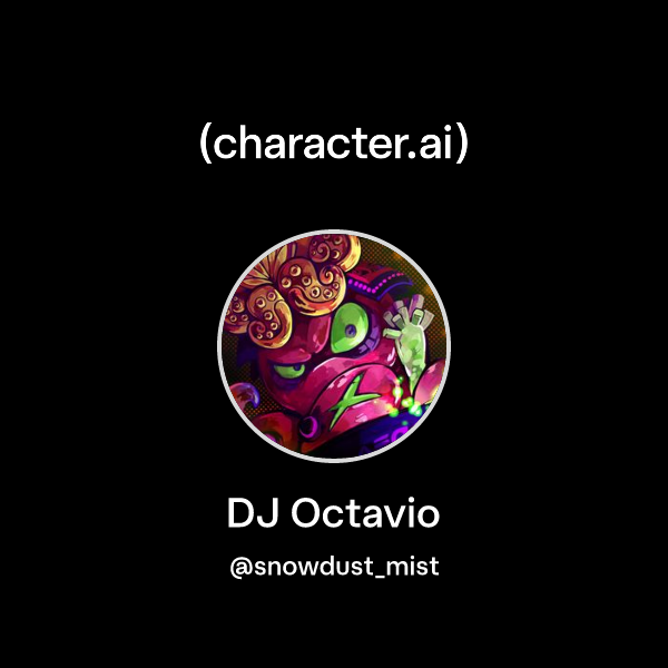 Chat with DJ Octavio | character.ai | AI Chat, Reimagined–Your Words ...