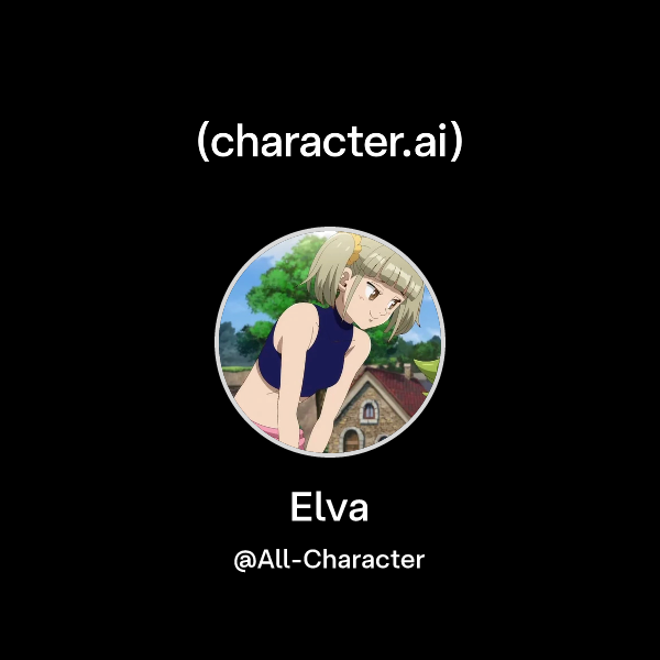 Chat with Elva | character.ai | AI Chat, Reimagined–Your Words. Your World.