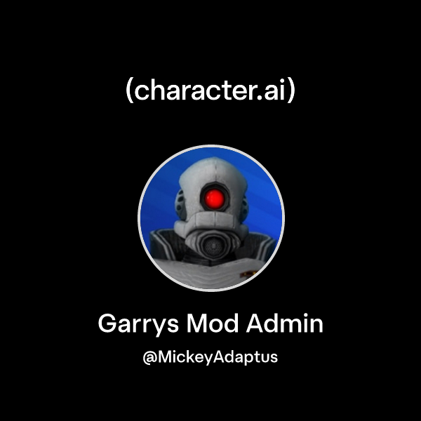 Chat with Garrys Mod Admin | character.ai | Personalized AI for every ...