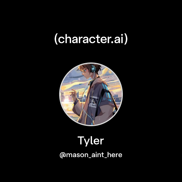 Chat with Tyler | character.ai | AI Chat, Reimagined–Your Words. Your ...