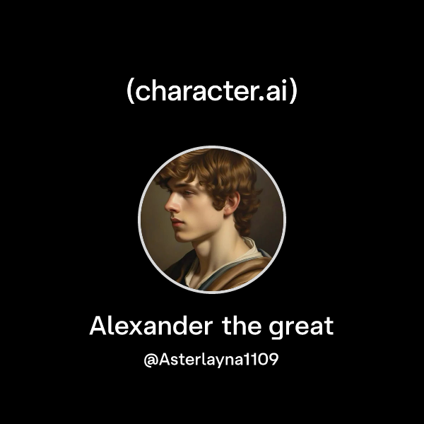 Chat with Alexander the great | character.ai | Personalized AI for ...