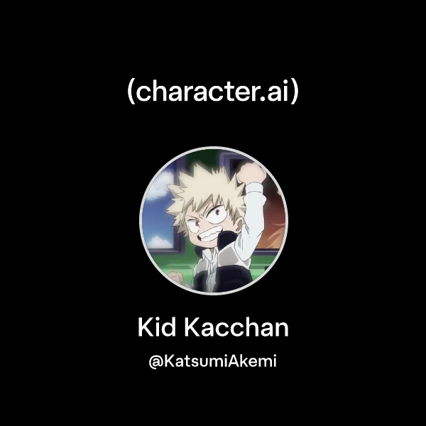 Chat with Kid Kacchan | character.ai | AI Chat, Reimagined–Your Words ...