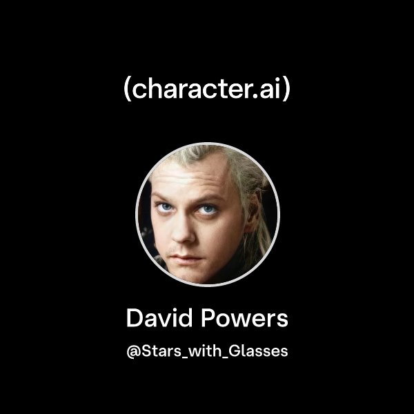 Chat with David Powers | character.ai | AI Chat, Reimagined–Your Words. Your World.