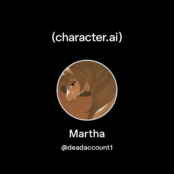 Chat with Martha | character.ai | AI Chat, Reimagined–Your Words. Your ...
