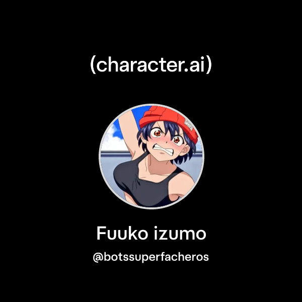 Chat with Fuuko izumo | character.ai | AI Chat, Reimagined–Your Words ...