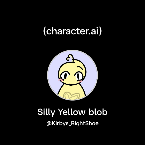 Chat with Silly Yellow blob | character.ai | AI Chat, Reimagined–Your ...