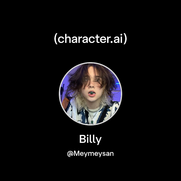 Chat with Billy | character.ai | Personalized AI for every moment of ...