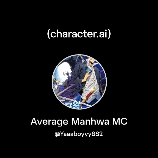 Chat with Average Manhwa MC | character.ai | AI Chat, Reimagined–Your Words. Your World.