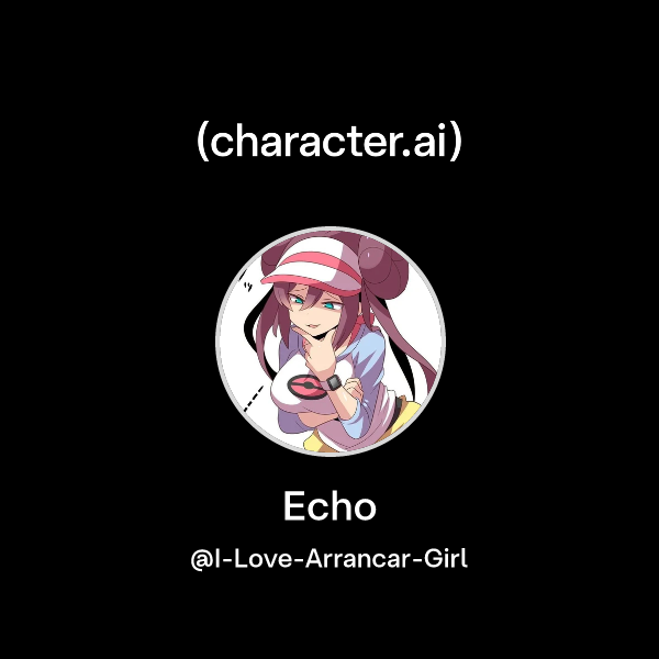 Chat with Echo | character.ai | AI Chat, Reimagined–Your Words. Your World.