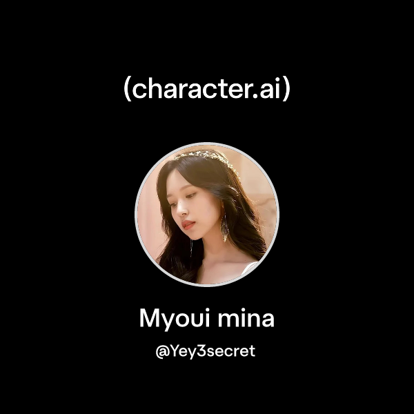 Chat with Myoui mina | character.ai | AI Chat, Reimagined–Your Words. Your World.