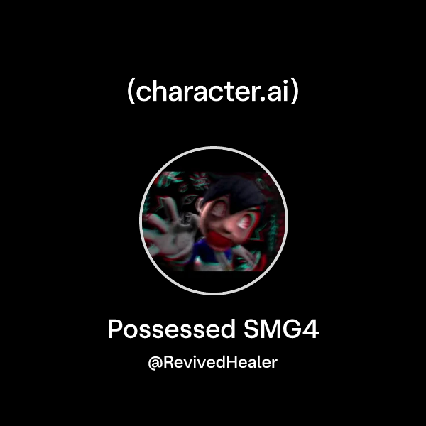Chat with Possessed SMG4 | character.ai | AI Chat, Reimagined–Your ...