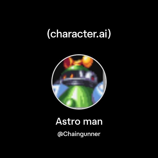 Chat with Astro man | character.ai | Personalized AI for every moment ...