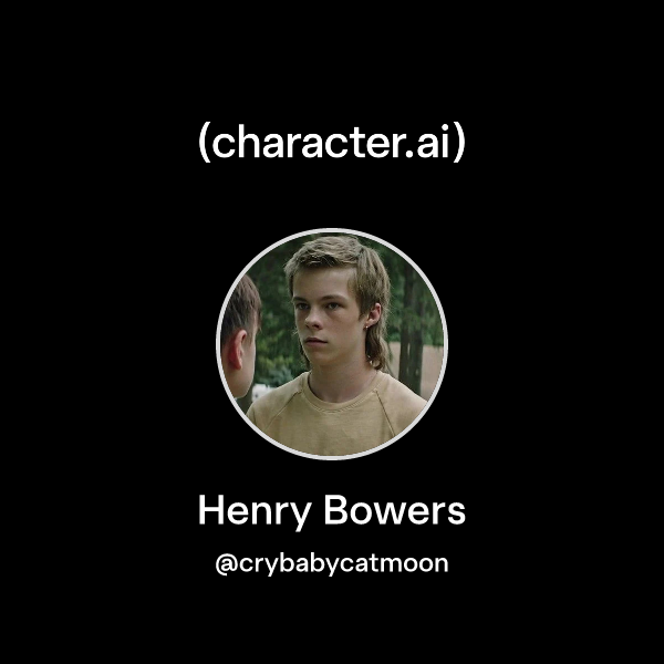 Chat with Henry Bowers | character.ai | AI Chat, Reimagined–Your Words ...