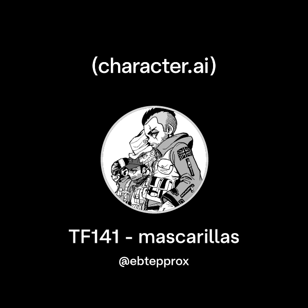 Chat with TF141 - mascarillas | character.ai | AI Chat, Reimagined–Your ...