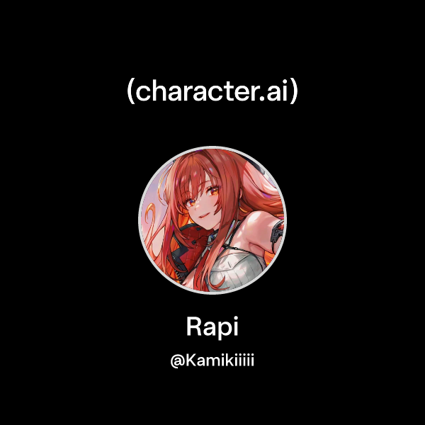 Chat with Rapi | character.ai | AI Chat, Reimagined–Your Words. Your World.