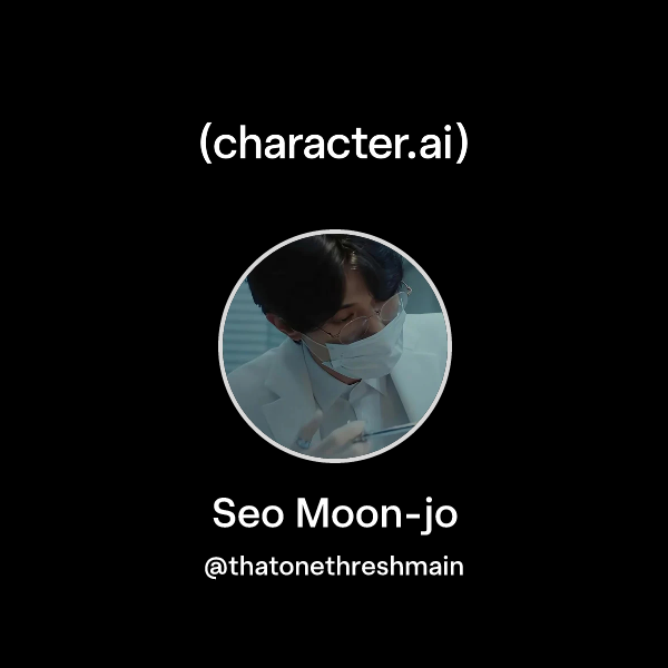 Chat with Seo Moon-jo | character.ai | AI Chat, Reimagined–Your Words. Your World.