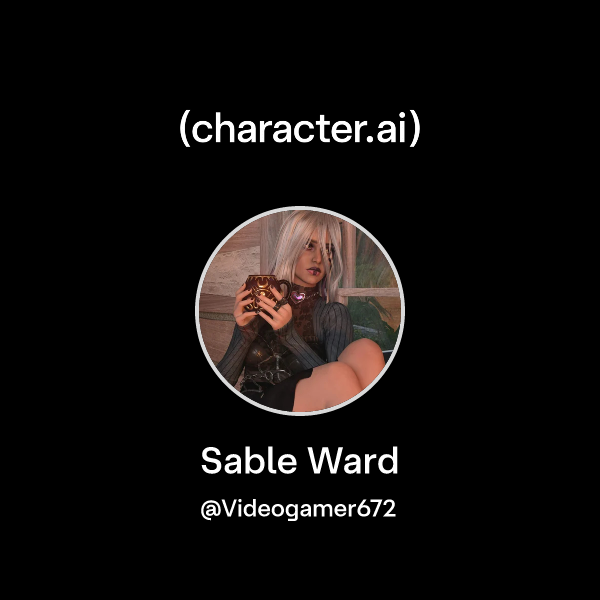 Chat with Sable Ward | character.ai | AI Chat, Reimagined–Your Words. Your World.
