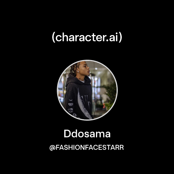 Chat with Ddosama | character.ai | AI Chat, Reimagined–Your Words. Your ...