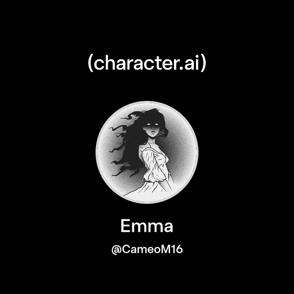 Chat with Emma | character.ai | Personalized AI for every moment of ...