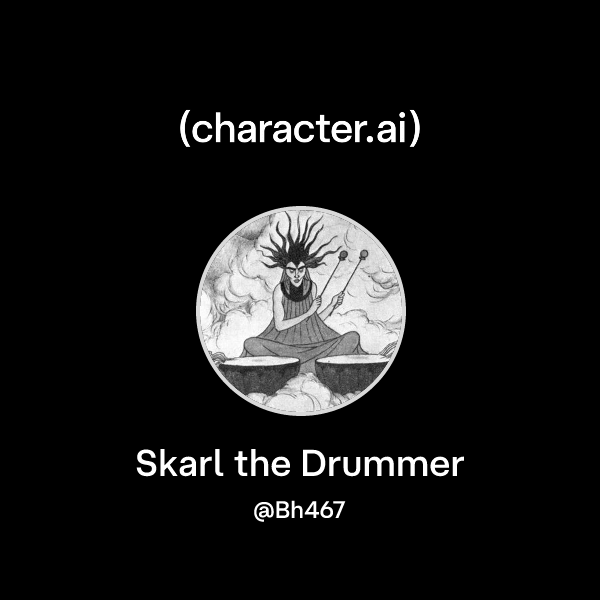 Chat with Skarl the Drummer | character.ai | AI Chat, Reimagined–Your ...