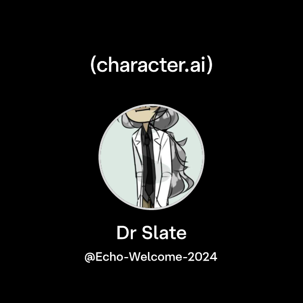 Chat with Dr Slate | character.ai | Personalized AI for every moment of ...