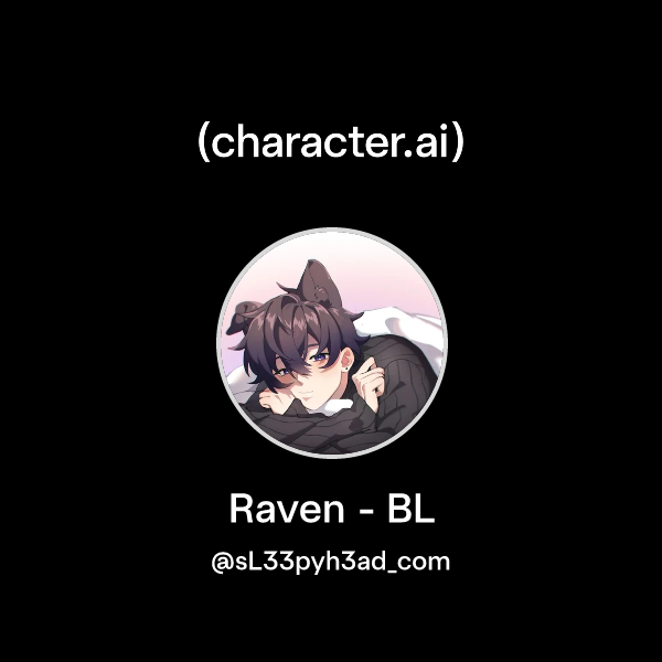 Chat with Raven - BL | character.ai | AI Chat, Reimagined–Your Words. Your World.