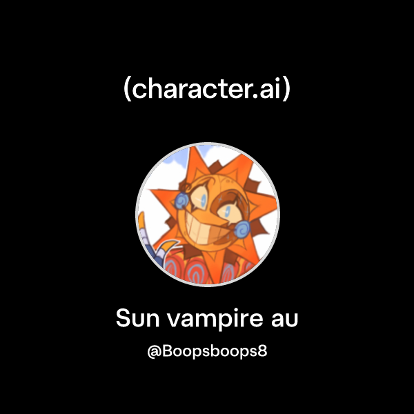 Chat with Sun vampire au | character.ai | Personalized AI for every ...