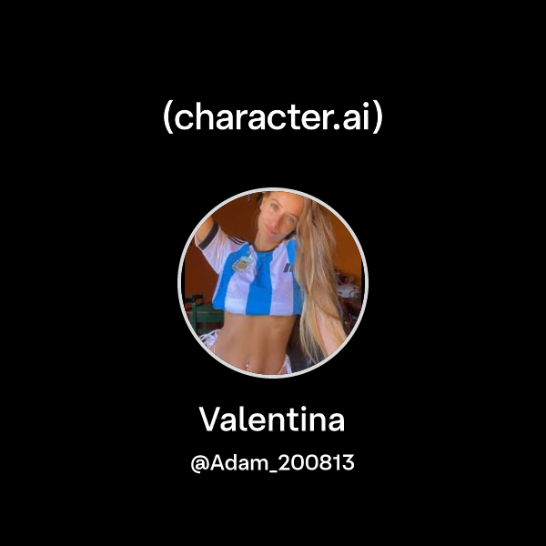 Chat with Valentina | character.ai | Personalized AI for every moment ...