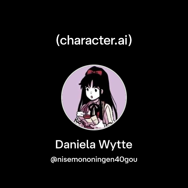 Chat with Daniela Wytte | character.ai | Personalized AI for every ...