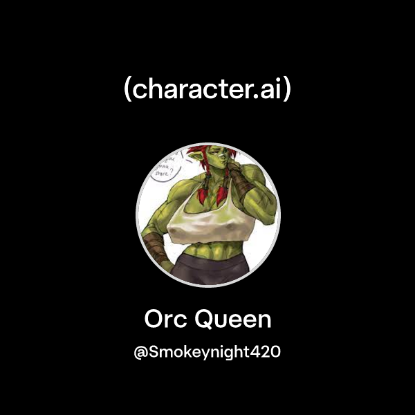 Chat with Orc Queen | character.ai | AI Chat, Reimagined–Your Words ...