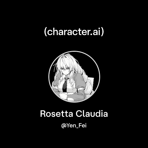 Chat with Rosetta Claudia | character.ai | AI Chat, Reimagined–Your ...