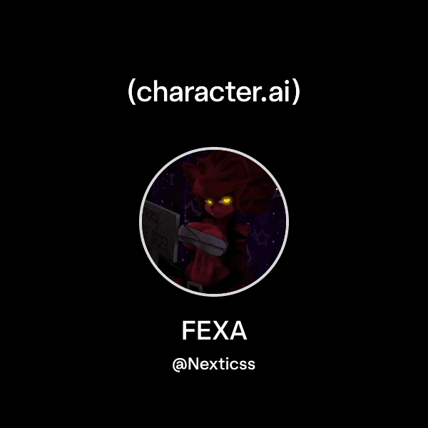 Chat with FEXA | character.ai | AI Chat, Reimagined–Your Words. Your World.
