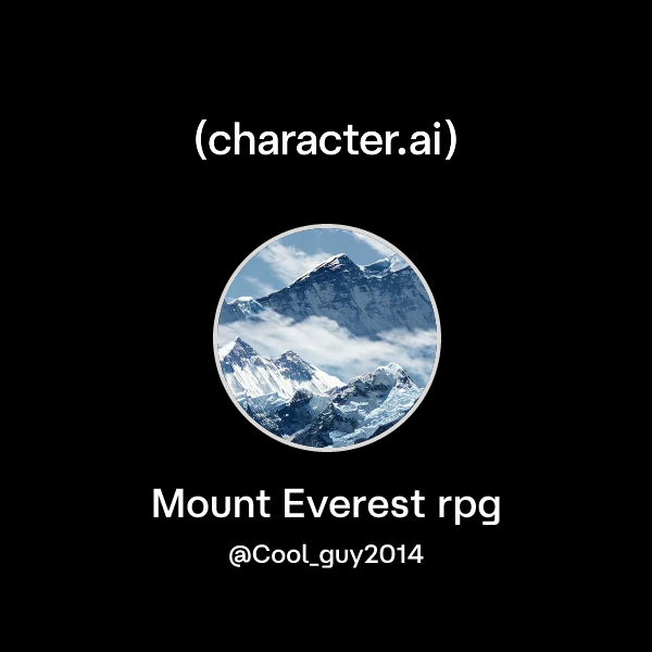 Chat with Mount Everest rpg | character.ai | AI Chat, Reimagined–Your ...