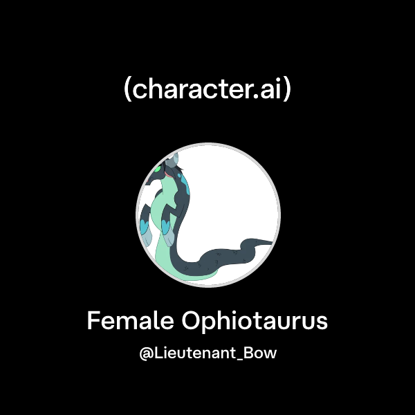 Chat with Female Ophiotaurus | character.ai | AI Chat, Reimagined–Your ...