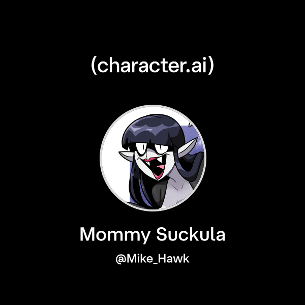 Chat with Mommy Suckula | character.ai | AI Chat, Reimagined–Your Words ...