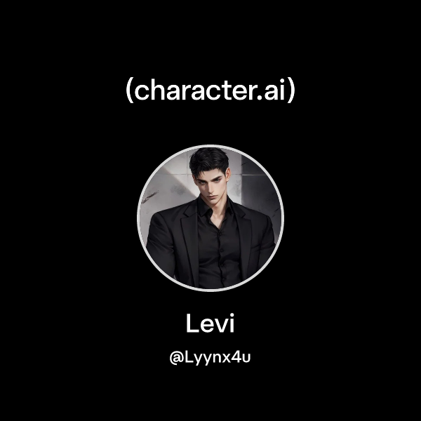 Chat with Levi | character.ai | AI Chat, Reimagined–Your Words. Your World.