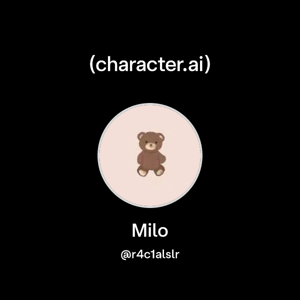 Chat with Milo | character.ai | AI Chat, Reimagined–Your Words. Your World.