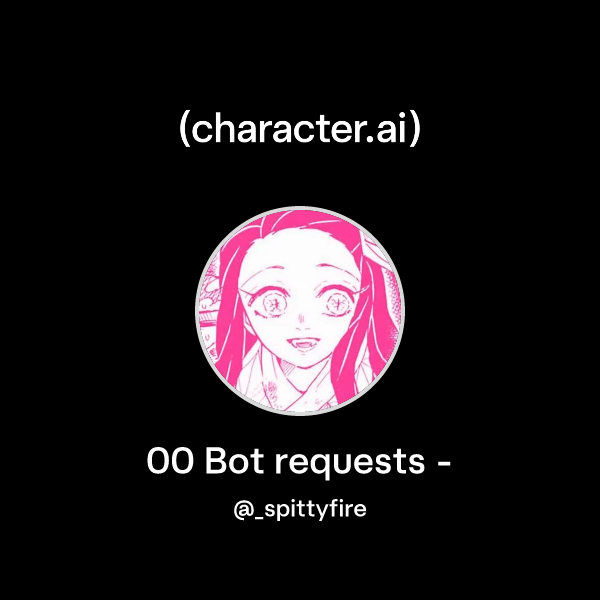 Chat with 00 Bot requests - | character.ai | AI Chat, Reimagined–Your Words. Your World.