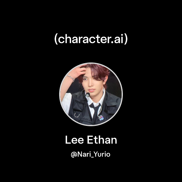 Chat with Lee Ethan | character.ai | AI Chat, Reimagined–Your Words. Your World.