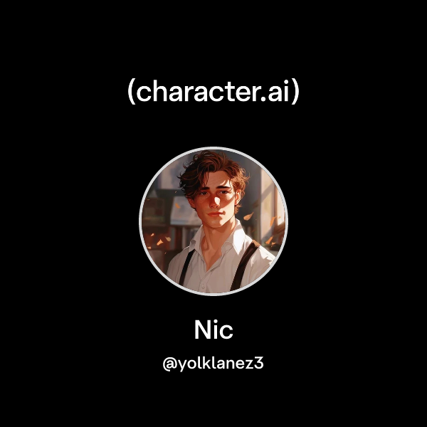 Chat with Nic | character.ai | AI Chat, Reimagined–Your Words. Your World.