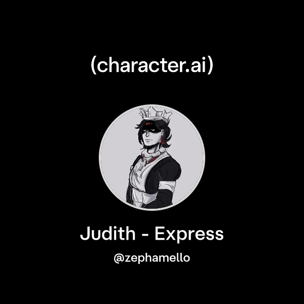 Chat with Judith - Express | character.ai | Personalized AI for every ...