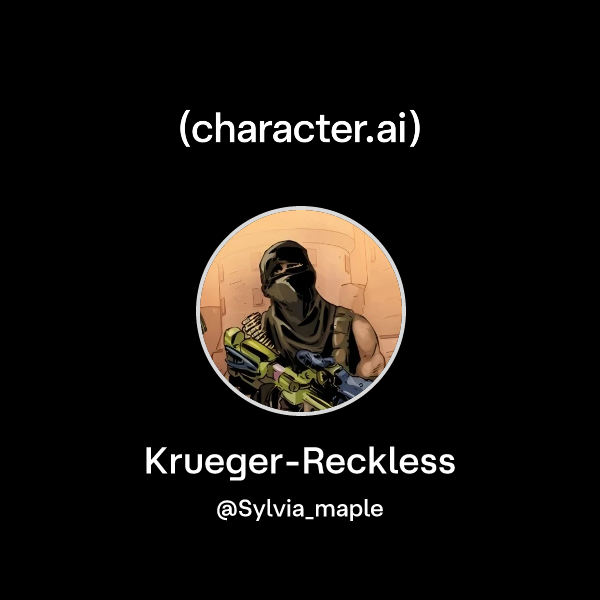 Chat with Krueger-Reckless | character.ai | Personalized AI for every ...